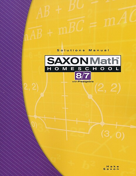 Saxon Math 8/7 Homeschool Solutions Manual